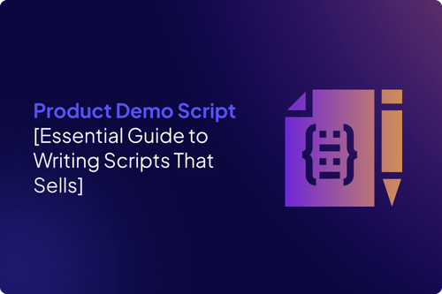 How To Write A Product Demo Script [essential Guide To Writing Scripts That Sells]